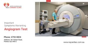 Important Symptoms Warranting Angiogram Test - North Queensland Cardiac ...